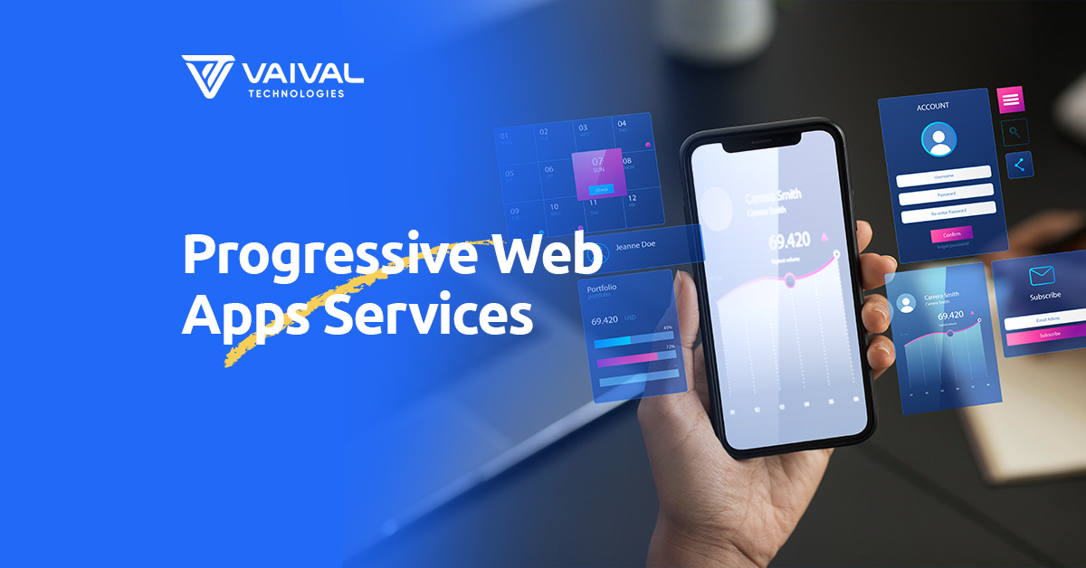 Reliable Progressive Web App Development Services - Vaival