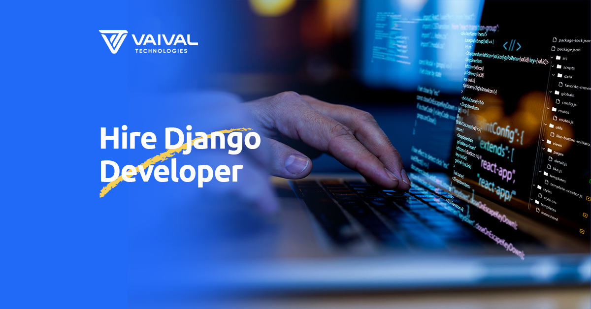Django Developers For Hire - Vaival