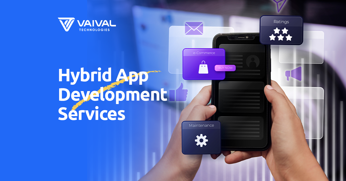 Hybrid Mobile App Development Services - Vaival