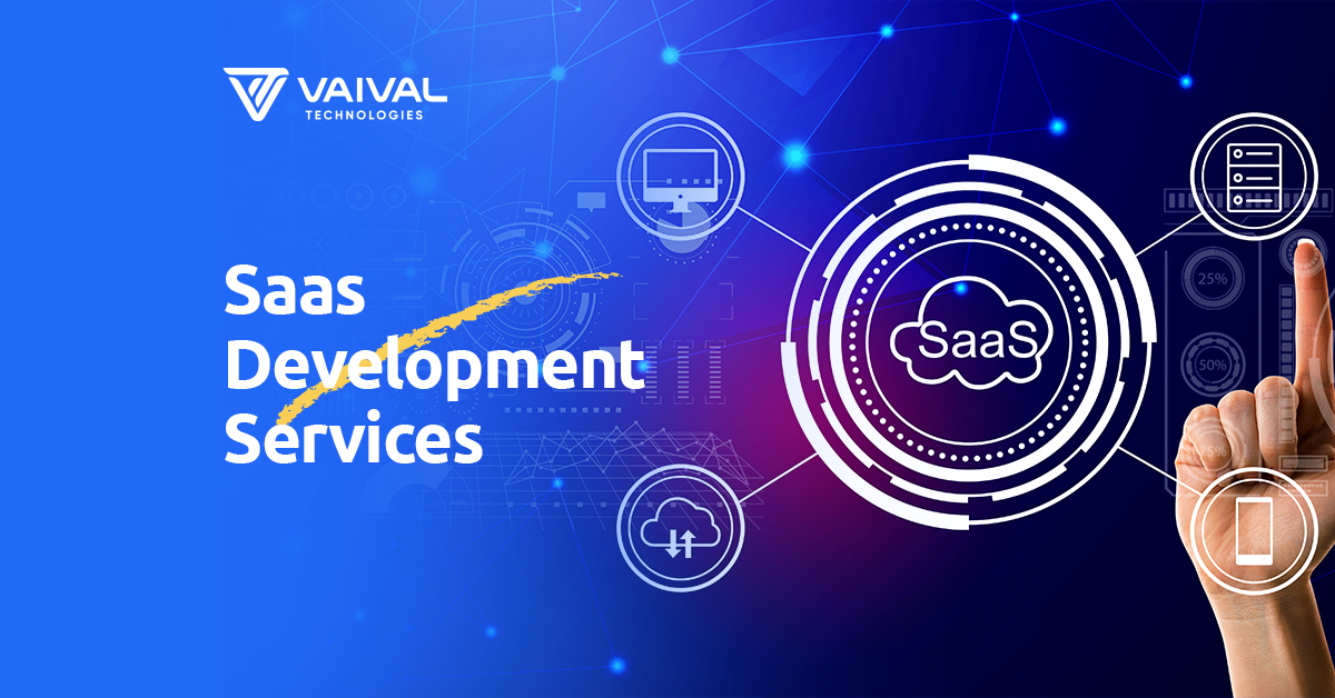 Top-Notch Saas Development Services and Solutions - Vaival